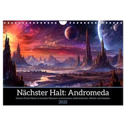 Nächster Halt Andromeda (Wandkalender 2025 DIN A4 quer), Calvendo Monatskalender