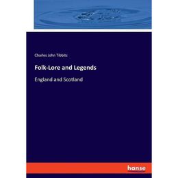 Hansebooks Folk-Lore and Legends - Charles John Tibbits, Kartoniert (TB)