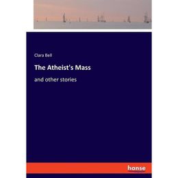 Hansebooks The Atheist's Mass - Clara Bell, Kartoniert (TB)