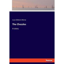 Hansebooks The Chezzles - Lucy Gibbons Morse, Kartoniert (TB)