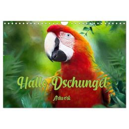 Hallo Dschungel - Artwork (Wandkalender 2025 DIN A4 quer), Calvendo Monatskalender