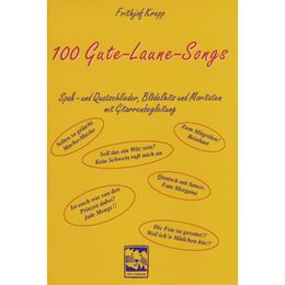 Leu-Verlag 100 Gute-Laune-Songs - Frithjof Krepp, Kartoniert (TB)