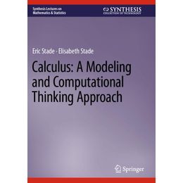 Springer Calculus: A Modeling and Computational Thinking Approach - Eric Stade, Elisabeth Stade, Kartoniert (TB)