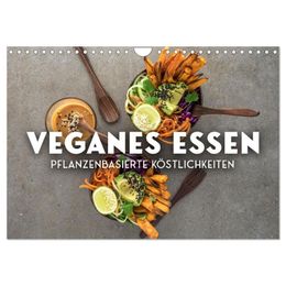 Veganer Essen - Pflanzenbasierte Köstlichkeiten (Wandkalender 2025 DIN A4 quer), Calvendo Monatskalender