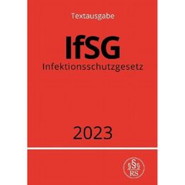 Infektionsschutzgesetz - IfSG 2023 - Ronny Studier, Kartoniert (TB)