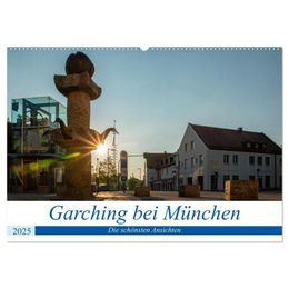 Garching bei München / Die schönsten Ansichten. (Wandkalender 2025 DIN A2 quer), Calvendo Monatskalender