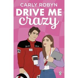 Drive Me Crazy - Carly Robyn, Kartoniert (TB)