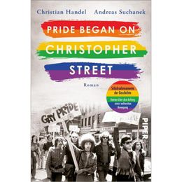 PIPER Pride began on Christopher Street / Schicksalsmomente der Geschichte Bd.4 - Christian Handel, Andreas Suchanek, Kartoniert (TB)