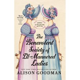 The Benevolent Society of Ill-Mannered Ladies - Alison Goodman, Kartoniert (TB)