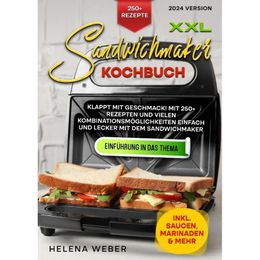 XXL Sandwichmaker Kochbuch - Helena Weber, Kartoniert (TB)