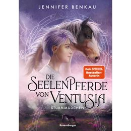 RAVENSBURGER VERLAG Sturmmädchen / Die Seelenpferde von Ventusia Bd.3 - Jennifer Benkau, Gebunden