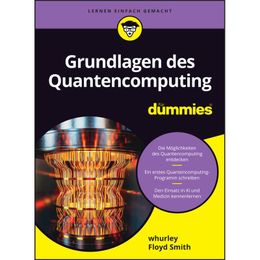 Grundlagen des Quantencomputing für Dummies - William Hurley, Floyd Earl Smith, Kartoniert (TB)