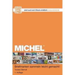 MICHEL - Briefmarken sammeln leicht gemacht! - Thorsten Berndt, Gebunden