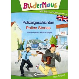 Loewe Bildermaus - Mit Bildern Englisch lernen - Polizeigeschichten - Police Stories - Werner Färber, Gebunden
