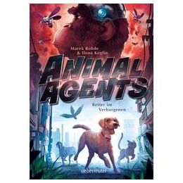 Animal Agents - Retter Im Verborgenen (Animal Agents Bd. 1) - Marek Rohde Ilona Koglin Gebunden