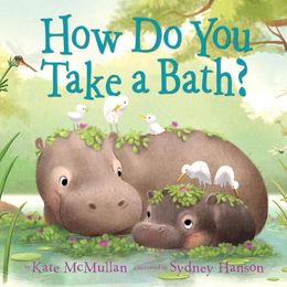 How Do You Take a Bath? - Kate McMullan, Pappband
