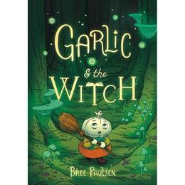 Garlic and the Witch - Bree Paulsen, Taschenbuch