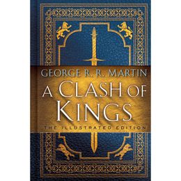 Penguin Random House A Clash of Kings: The Illustrated Edition - George R. R. Martin, Gebunden