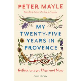 Penguin Random House My Twenty-five Years in Provence - Peter Mayle, Kartoniert (TB)