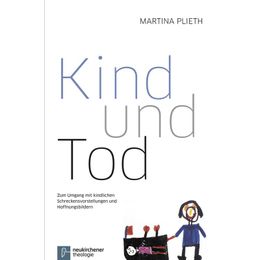 Kind und Tod - Martina Plieth, Kartoniert (TB)