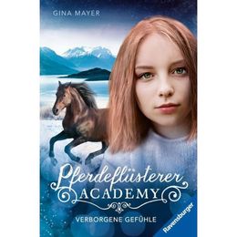 RAVENSBURGER VERLAG Verborgene Gefühle / Pferdeflüsterer Academy Bd.11 - Gina Mayer, Gebunden
