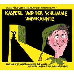 Kunstmann Verlag Hörspiel Kasperl und der schlimme Unbekannte