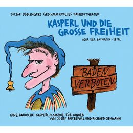 Kunstmann Verlag Hörspiel Kasperl und die Grosse Freiheit