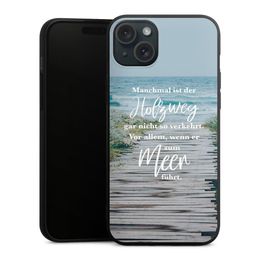 DeinDesign iPhone 15 Plus Handy Premium Silikon H&uuml;lle Handyh&uuml;lle schwarz Case Statement Beach Spruch Silikon Premium Case