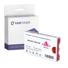 FairToner Kompatibel für Epson C13T603300 / T6033 Druckerpatrone Magenta