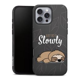 DeinDesign iPhone 16 Pro Max Handy Panzer Handyh&uuml;lle robuste Outdoor H&uuml;lle Schutzh&uuml;lle gl&auml;nzend Sloth Lazy Sunday Sayings Tough Case