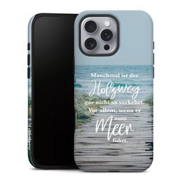DeinDesign iPhone 16 Pro Max Handy Panzer Handyh&uuml;lle robuste Outdoor H&uuml;lle Schutzh&uuml;lle gl&auml;nzend Statement Beach Spruch Tough Case