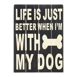 MyFlair Holzschild "Life's better with my Dog"