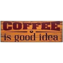 MyFlair Holzschild "Coffee is good idea"