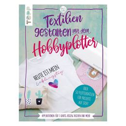 TOPP Buch "Textilien gestalten mit dem Hobbyplotter"