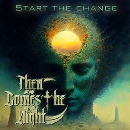 Then Comes The Night Start the change CD multicolor 4066218872859