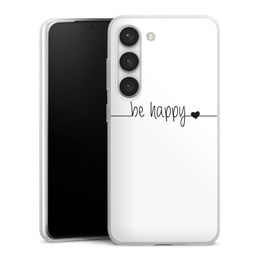 DeinDesign Galaxy S23 Handy Slim Case extra dünn Silikon Handyhülle transparent Hülle Sayings Happiness Statement Silikon Slim Case