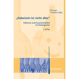 Reinhardt Verlag "Dabeisein ist nicht alles" - Inklusion und Zusammenleben im Kindergarten