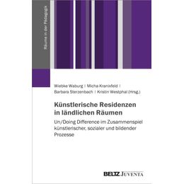 Beltz Verlag Künstlerische Residenzen in ländlichen Räumen