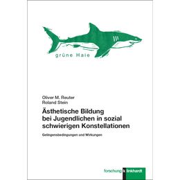 Verlag Julius Klinkhardt Ästhetische Bildung bei Jugendlichen in sozial schwierigen Konstellationen