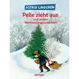 Oetinger Pelle zieht aus und andere Weihnachtsgeschichten
