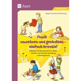 Auer Verlag Musik umsetzen und gestalten - einfach kreativ