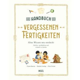 Insel Verlag Das Handbuch der vergessenen Fertigkeiten