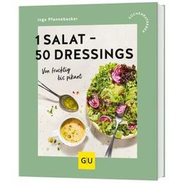 1 Salat - 50 Dressings Von fruchtig bis pikant