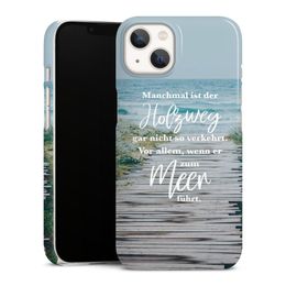 DeinDesign iPhone 13 Handy Premium Case Smartphone Handyh&uuml;lle Schutzh&uuml;lle gl&auml;nzend Spruch Beach Statement Premium Case