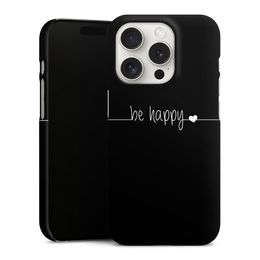 DeinDesign iPhone 15 Pro Handy Premium Case Smartphone Handyh&uuml;lle Schutzh&uuml;lle matt Happiness Statement Sayings Premium Case