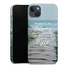 DeinDesign iPhone 14 Plus Handy Premium Case Smartphone Handyh&uuml;lle Schutzh&uuml;lle gl&auml;nzend Spruch Beach Statement Premium Case