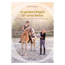 44 goldene Regeln f&uuml;r faires Reiten