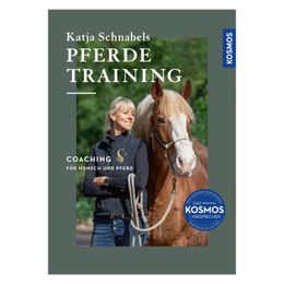 Kosmos Katja Schnabels Pferdetraining - Coaching für Mensch und Pferd