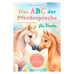 Das ABC der Pferdesprache - Mein Erstlesebuch