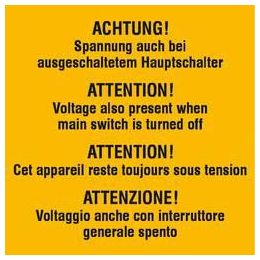 Warnschild Spannung auch bei ausgeschaltetem Hauptschalter Folie selbstklebend (B x H) 74 mm x 74 mm 1 St.